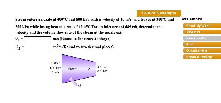1 out of 3 attempts steam enters a nozzle at 400c and 800 kpa with a ...