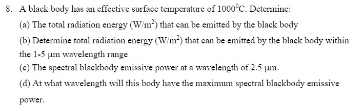SOLVED: A black body has an effective surface temperature of 1000Â°C ...