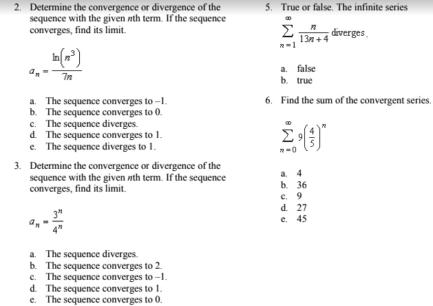determine the convergence or divergence of the sequence with the given nth term if the sequence ...
