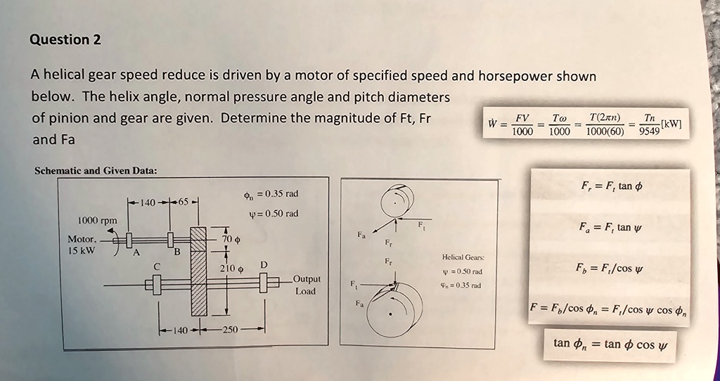 question 2 a helical gear speed reduce is driven by a motor of ...