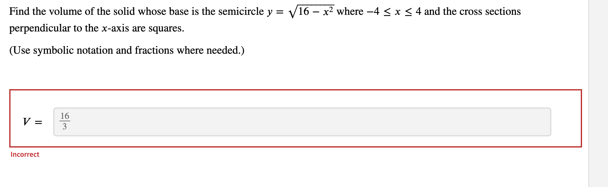 SOLVED: Find the volume of the solid whose base is the semicircle y=√ ...