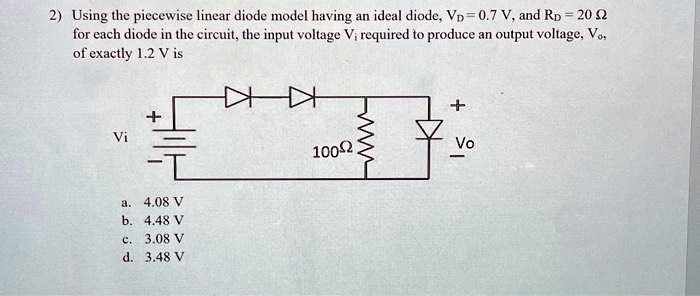SOLVED: 2. Using the piecewise linear diode model having an ideal diode ...