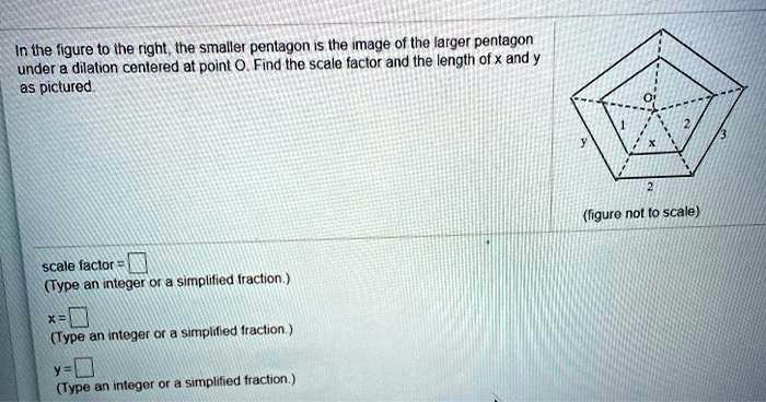 In the figure to the right, the smaller pentagon is the image of the larger pentagon under a ...