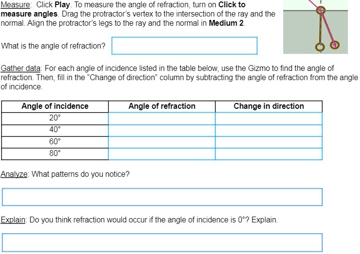 Measure: Click Play. To measure the angle of refraction, turn on Click ...