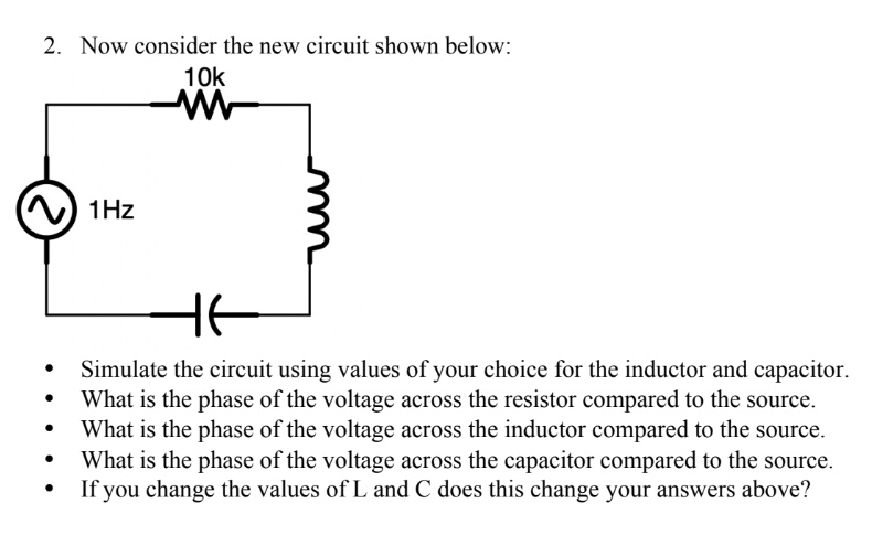 SOLVED: Now consider the new circuit shown below: 10kÎ© 1Hz Simulate ...