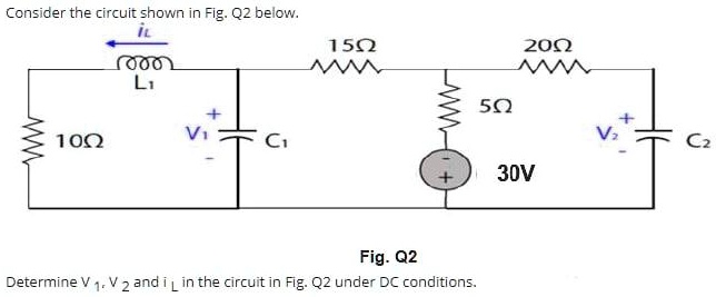 SOLVED: I need the answer as soon as possible. Consider the circuit shown in Fig. Q2 below: 50Î ...