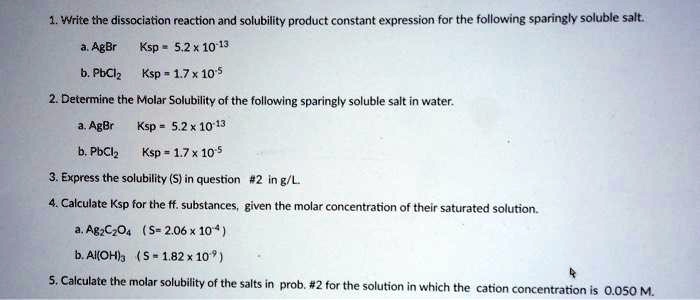 SOLVED: Write the dissociation reaction and solubility product constant expression for the ...