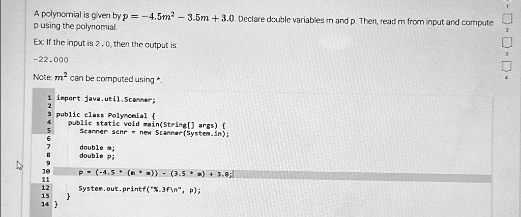 a polynomial is given by p 45m2 35m 30 declare double variables m and p ...