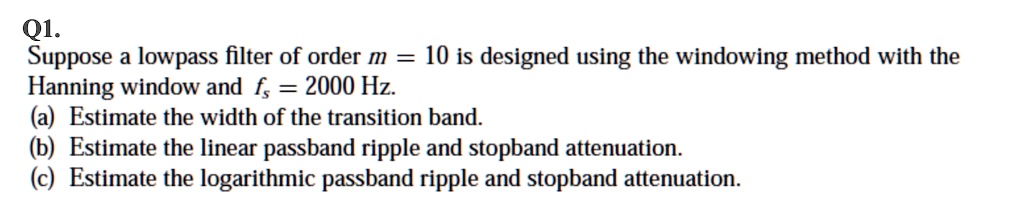 SOLVED: Suppose a lowpass filter of order m = 10 is designed using the ...