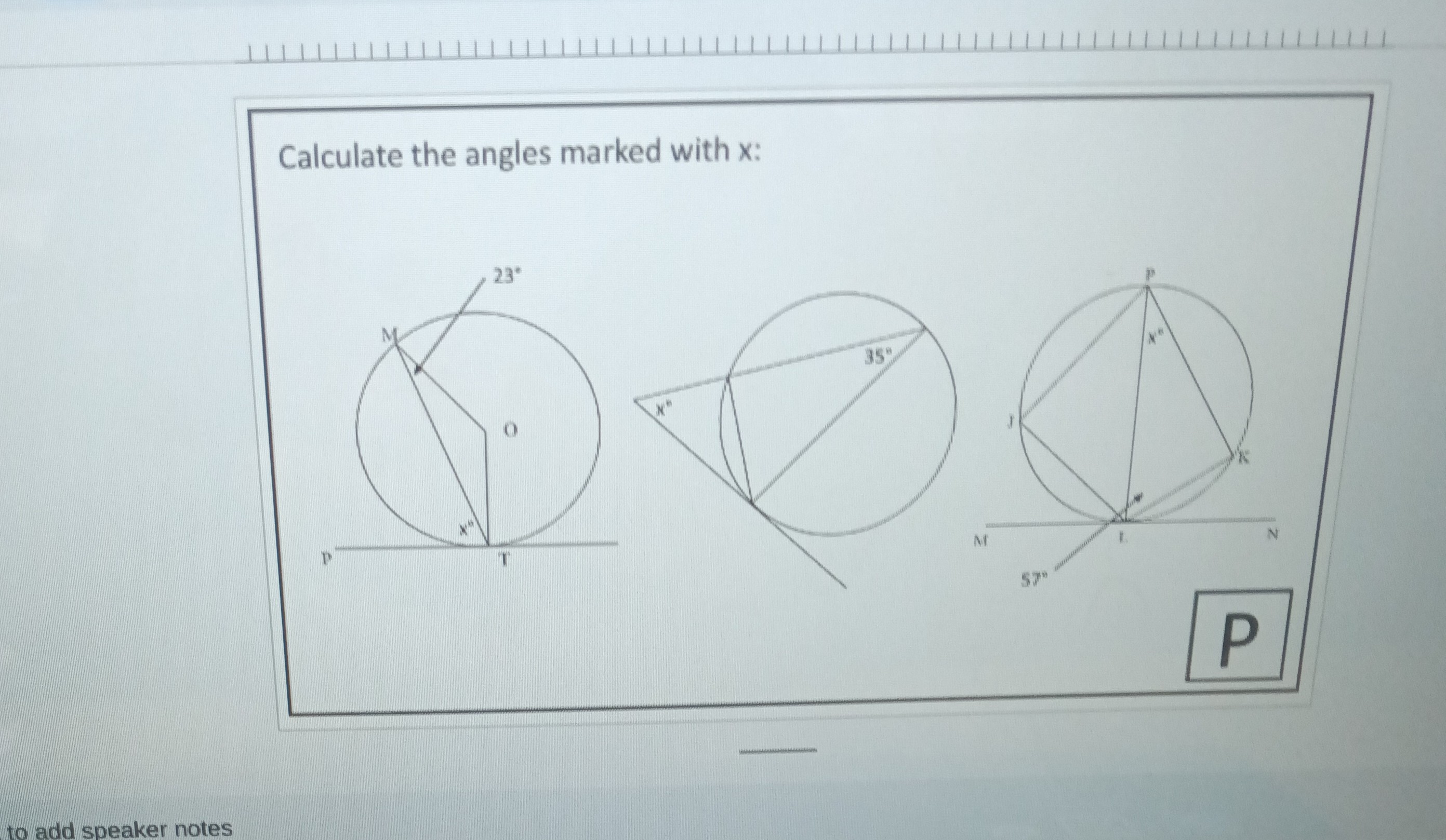 Calculate the angles marked with x : to add speaker notes