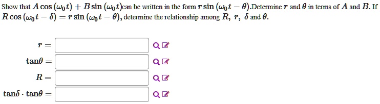 SOLVED: Show that Acos (wt) + Bsin (wbt)an be written in the form sin ...