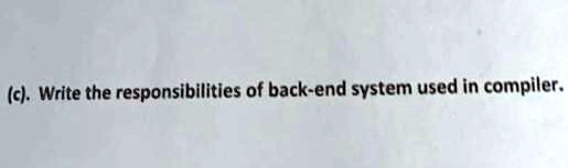 SOLVED: Write the responsibilities of the back-end system used in a ...