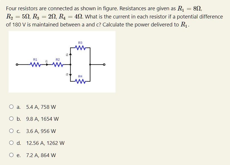 Four resistors are connected as shown in figure. Resistances are given ...