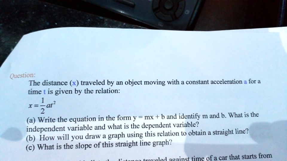 SOLVED: Question: The distance traveled by an object moving with a ...