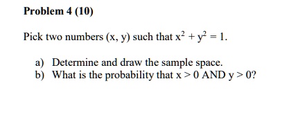 SOLVED: Problem 4 (10) Pick two numbers (x, y) such that x âˆš y = [. Determine and draw the ...