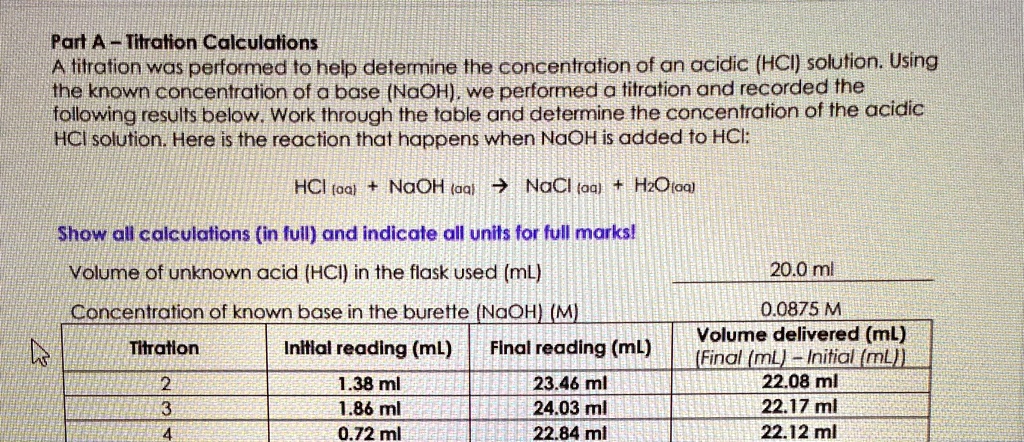 Part A - Titration Calculations A titration was performed to help determine the concentration of ...
