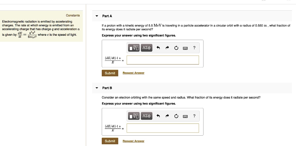 SOLVED: Electromagnetic radiation is emitted by accelerating charges ...