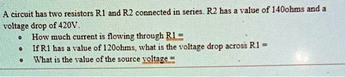 SOLVED: A circuit has two resistors R1 and R2 connected in series.R2 ...