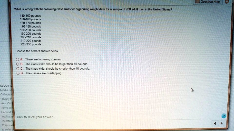 SOLVED: Question Help What is wrong with the following class limits for ...