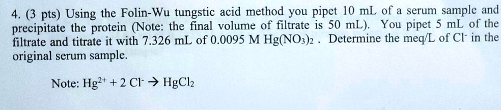 SOLVED:4. (3 pts) Using the Folin-Wu tungstic acid method You pipet 10 ...