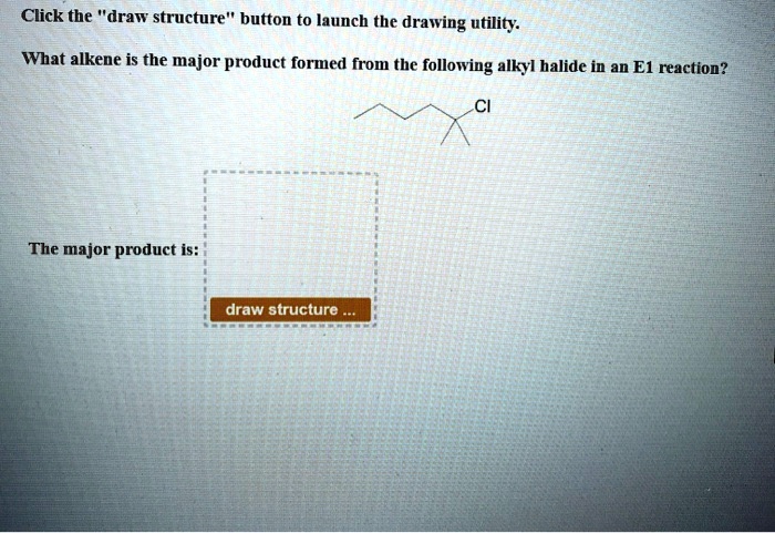 SOLVED: Click the "draw structure" button to launch the drawing utility: What alkene is the ...