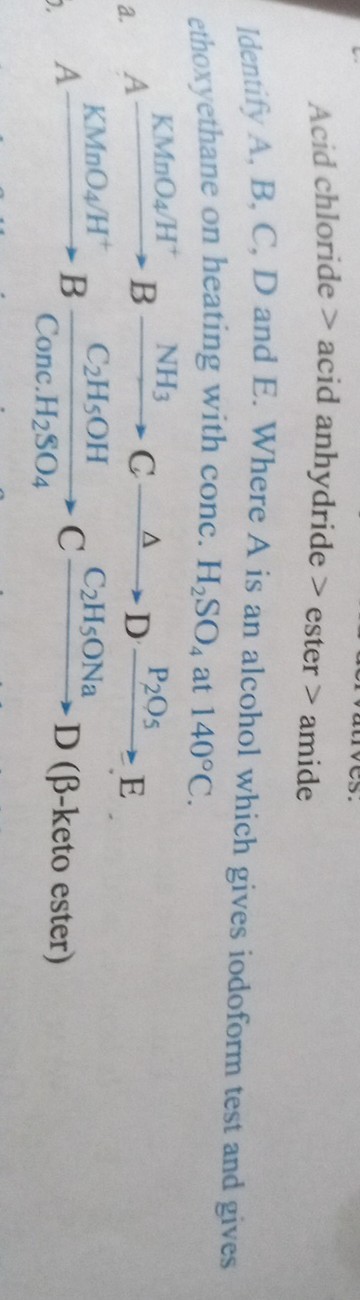 Acid chloride > acid anhydride > ester > amide Identify A,...