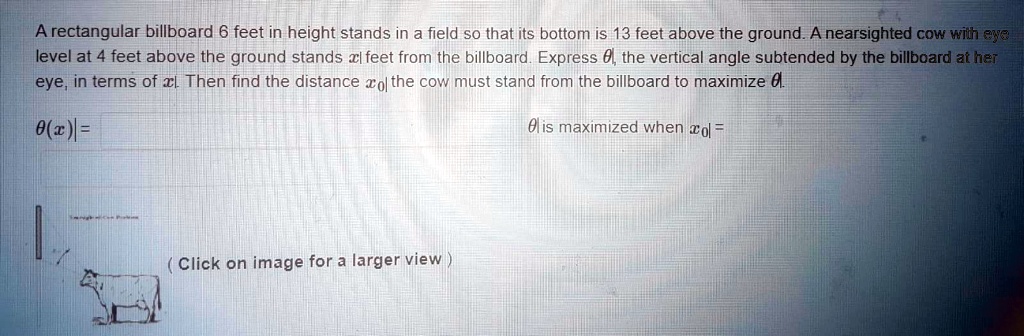 SOLVED: A rectangular billboard, 6 feet in height, stands in a field so ...