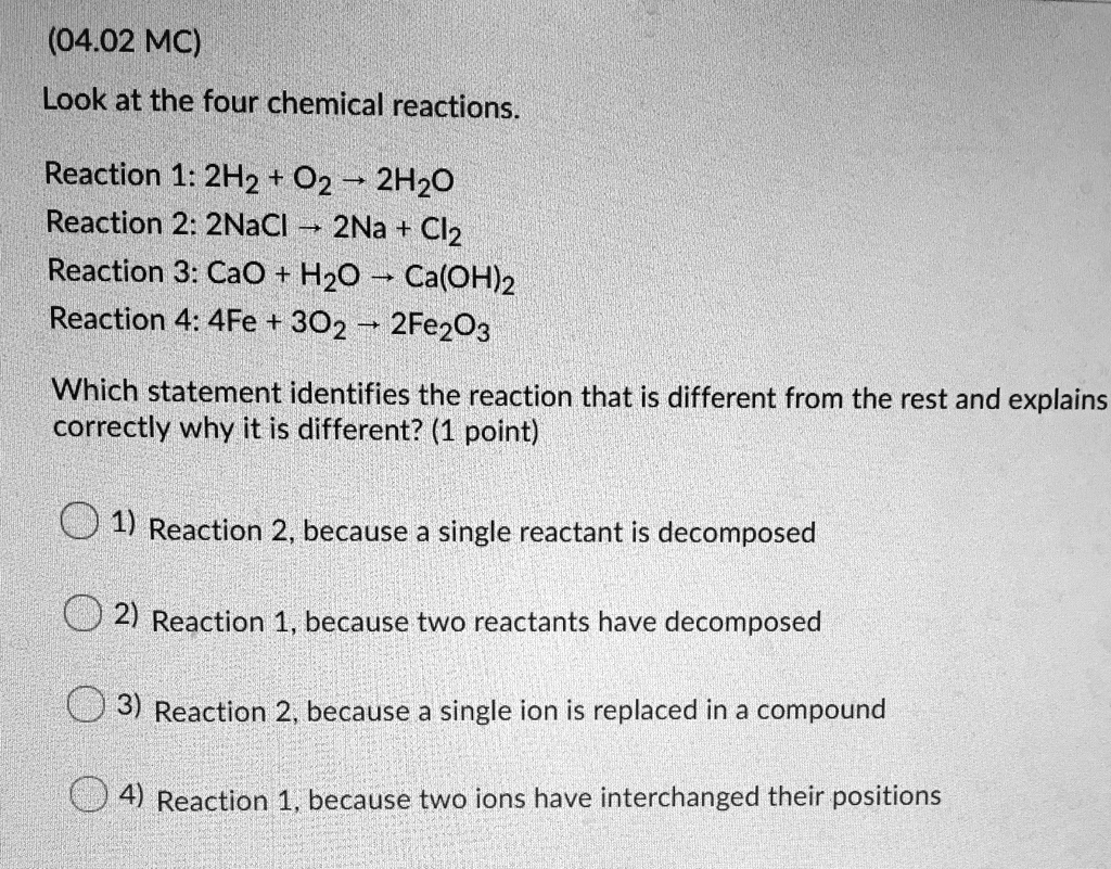 SOLVED: 'Mama Mia helpa me out (04.02 MC) Look at the four chemical reactions Reaction 1: 2Hz ...