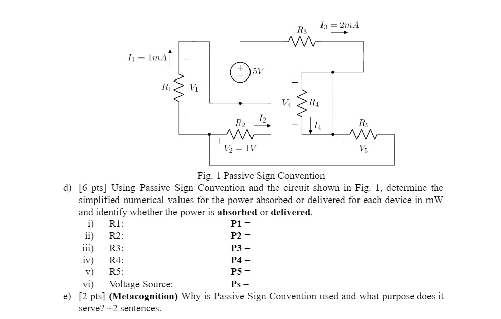 SOLVED: I3 = 2mA R3 I = 1mA R Ra V Fig. 1: Passive Sign Convention d ...