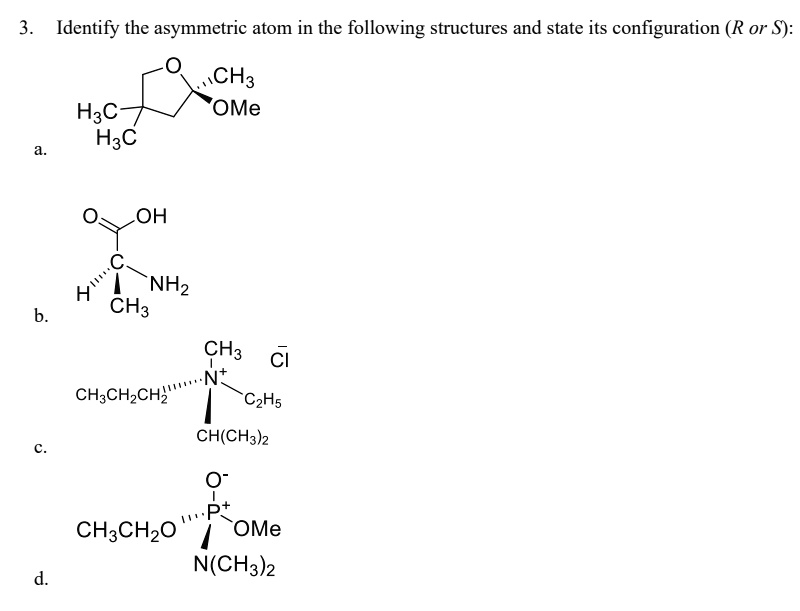 SOLVED: 3. Identify the asymmetric atom in the following structures and ...