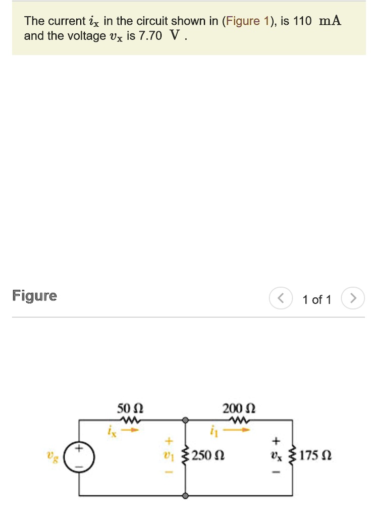 SOLVED: The current ix in the circuit shown in (Figure 1), is 110 mA and the voltage vx is 7.70 ...