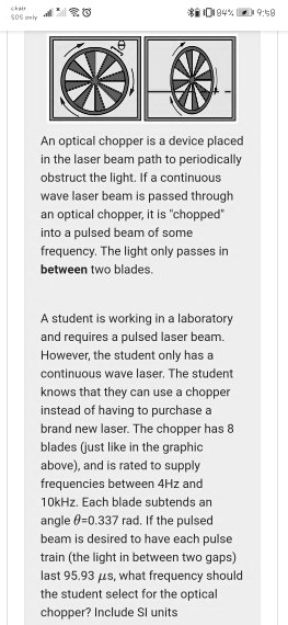 SOLVED: An optical chopper is a device placed in the laser beam path to ...