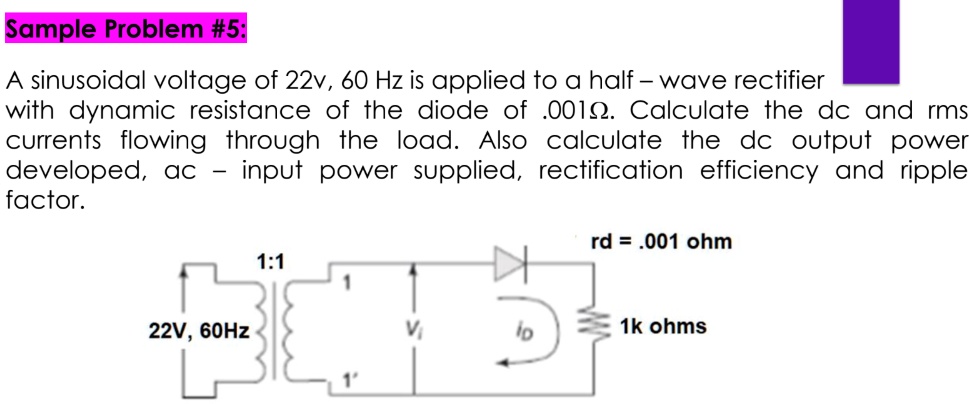 sample problem 5 a sinusoidal voltage of 22v 60 hz is applied to a half wave rectifier with ...