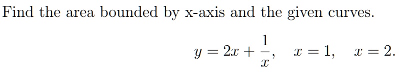 Find the area bounded by X-axis and the given curves_… - SolvedLib