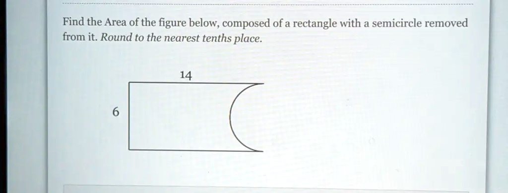 SOLVED: Find the Area of the figure below, composed of a rectangle with ...
