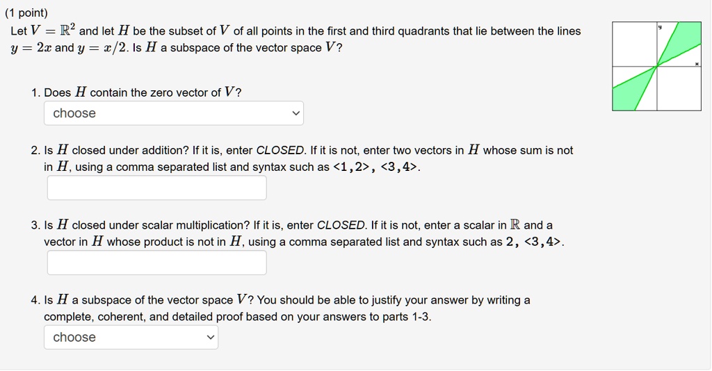 SOLVED:point) Let V = R? and let H be the subset of V of all points in ...