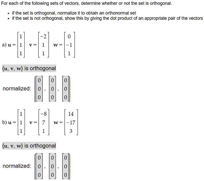 SOLVED: For each of the following sets of vectors, determine whether or ...