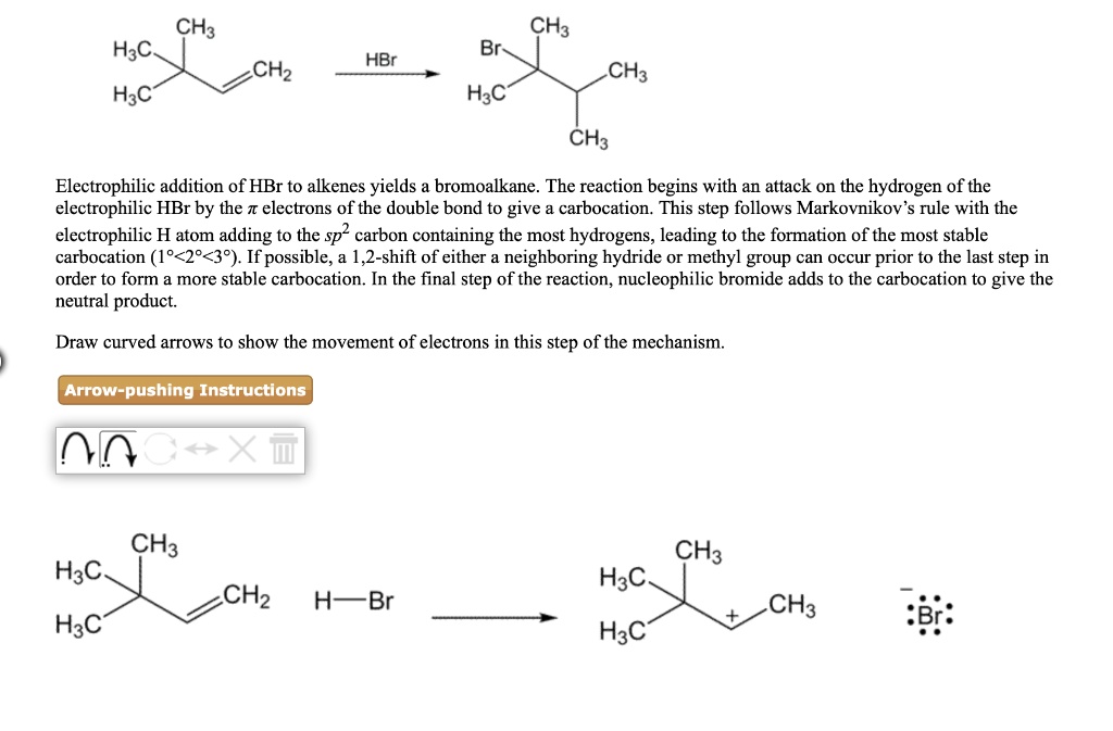 SOLVED: CH3 H3C CHz H3C CH3 Br CH3 H3C CH3 HBr Electrophilic addition of HBr to alkenes yields ...