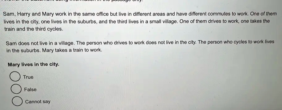 [GET ANSWER] Sam, Harry and Mary work in the same office but live in ...