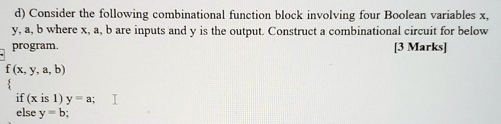 Solved D Consider The Following Combinational Function Block Involving Four Boolean Variables