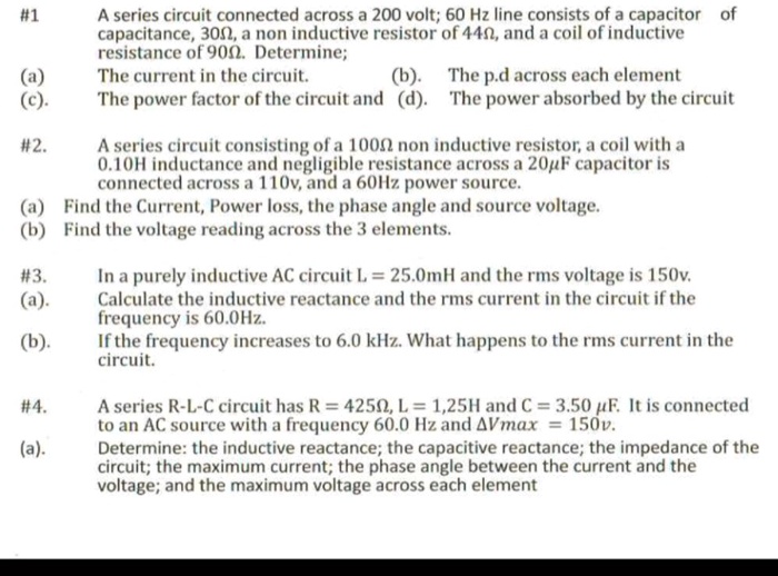 A series circuit connected across a 200 volt 60 hz line...