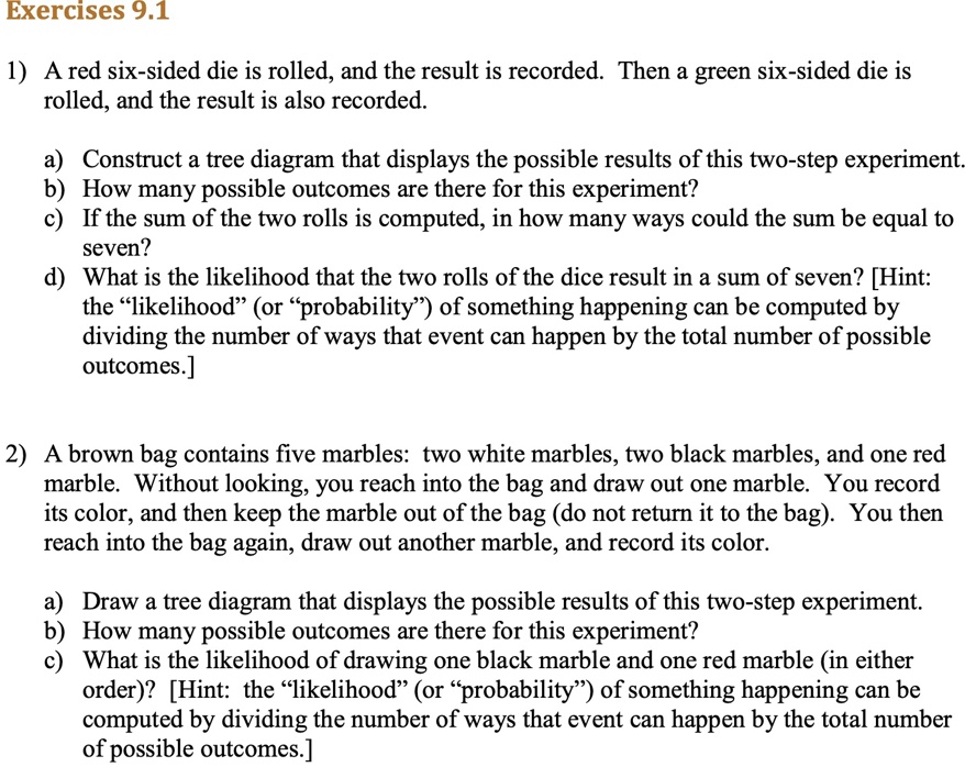 Exercises 9.1 1) A red six-sided die is rolled, and the...