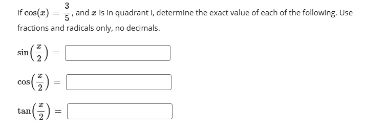 SOLVED: If cos(z) and 2 is in quadrant /, determine the exact value of each of the following ...