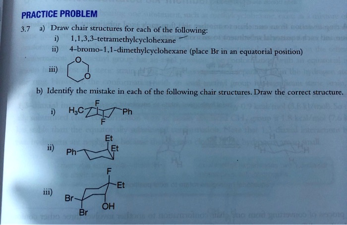 SOLVED: PRACTICE PROBLEM 3.7: Drawing Chair Structures Draw chair structures for each of the ...