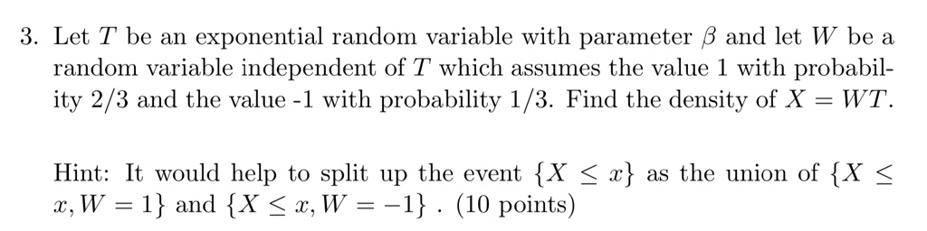 SOLVED: 3. Let T be an exponential random variable with parameter 8 and ... SOLVED: 3. Let T be an exponential random variable with parameter 8 and ...