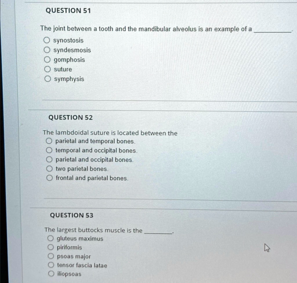 SOLVED: QUESTION 51 The joint between a tooth and the mandibular ...