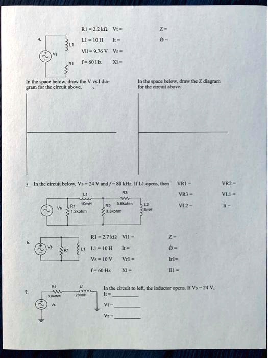 R1 = 2.2 k? Vt= 4. L1 = 10 H It= Z= ?= L1 VII = 9.76 V Vr= Vs R1 f = 60 ...