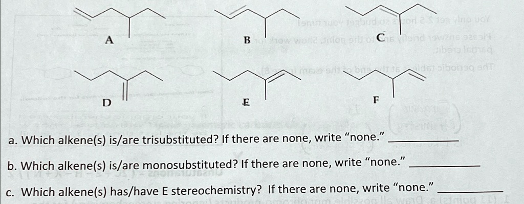 SOLVED: a. Which alkene(s) is/are trisubstituted? If there are none ...