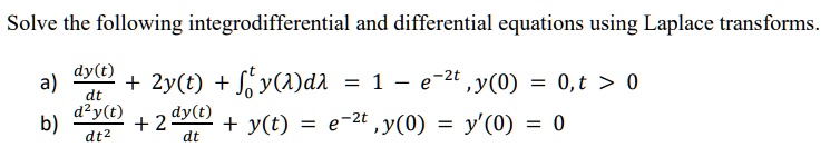 SOLVED: Solve the following integrodifferential and differential ...