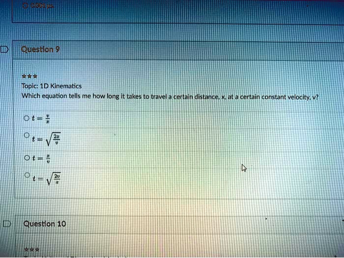 SOLVED: Qluestcn Topic: 1D Kinematics Which equation tells me how long ...